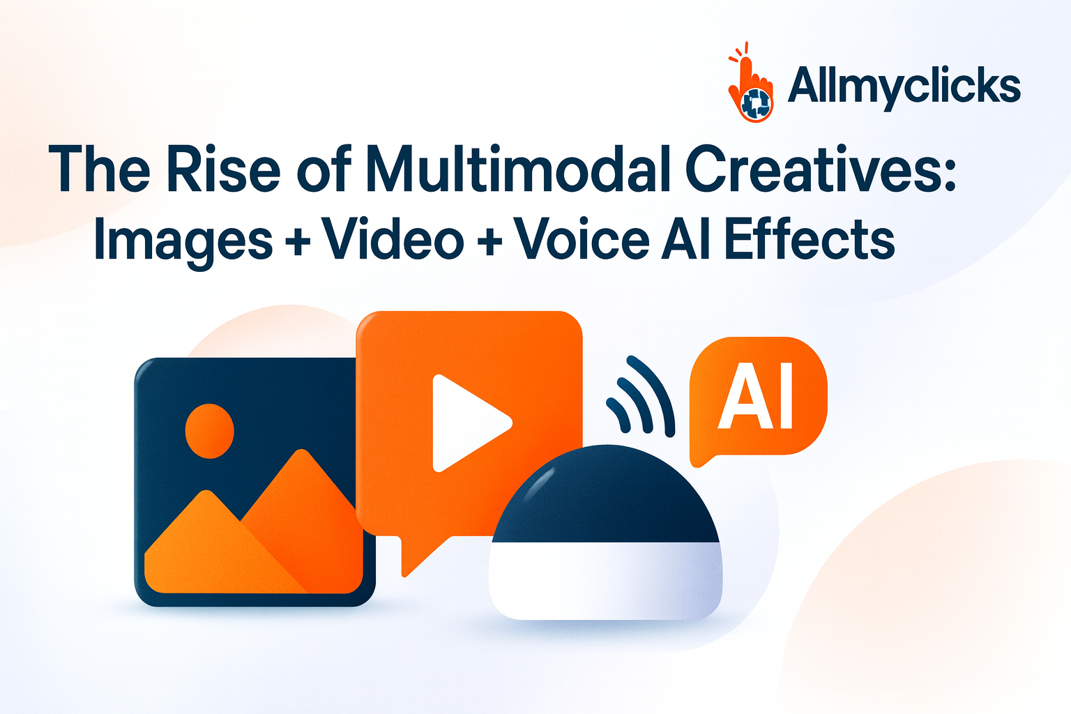 The Rise of Multimodal Creatives: Images, Video, Voice, and AI Effects ...